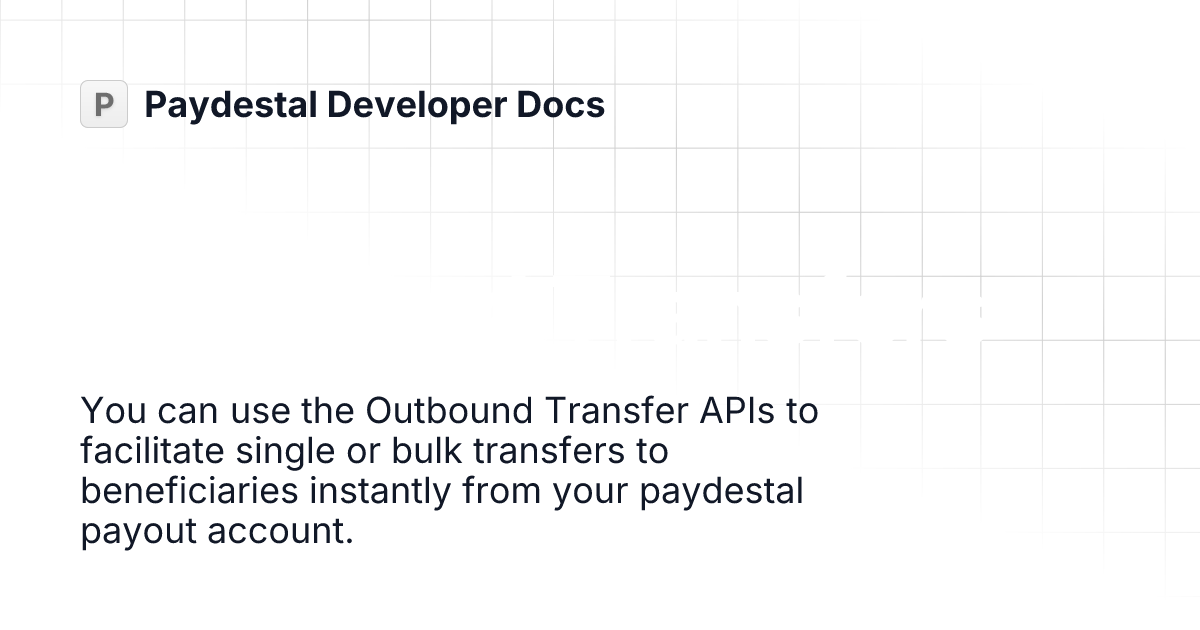 Outbound Transfers | Paydestal Developer Docs